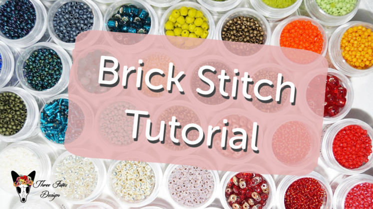 Tutorial: Brick Stitch – Three Fates Design